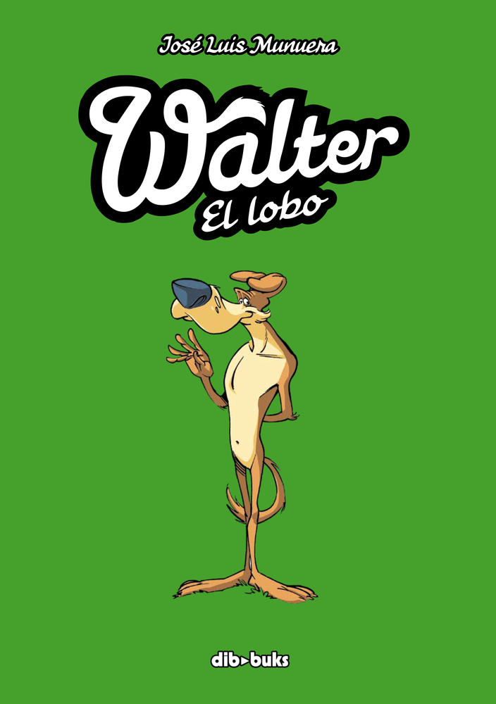 Walter el Lobo (Spanish Edition) by José Luis Munuera | Goodreads