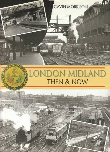 London Midland. Then and Now by Gavin Morrison | Goodreads