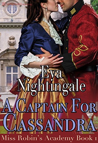 A Captain For Cassandra (Miss Robin's Academy, #1) by Eva Nightingale ...