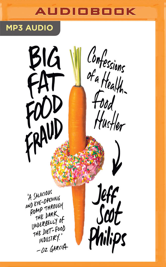 Big Fat Food Fraud by Jeff Scot Philips | Goodreads