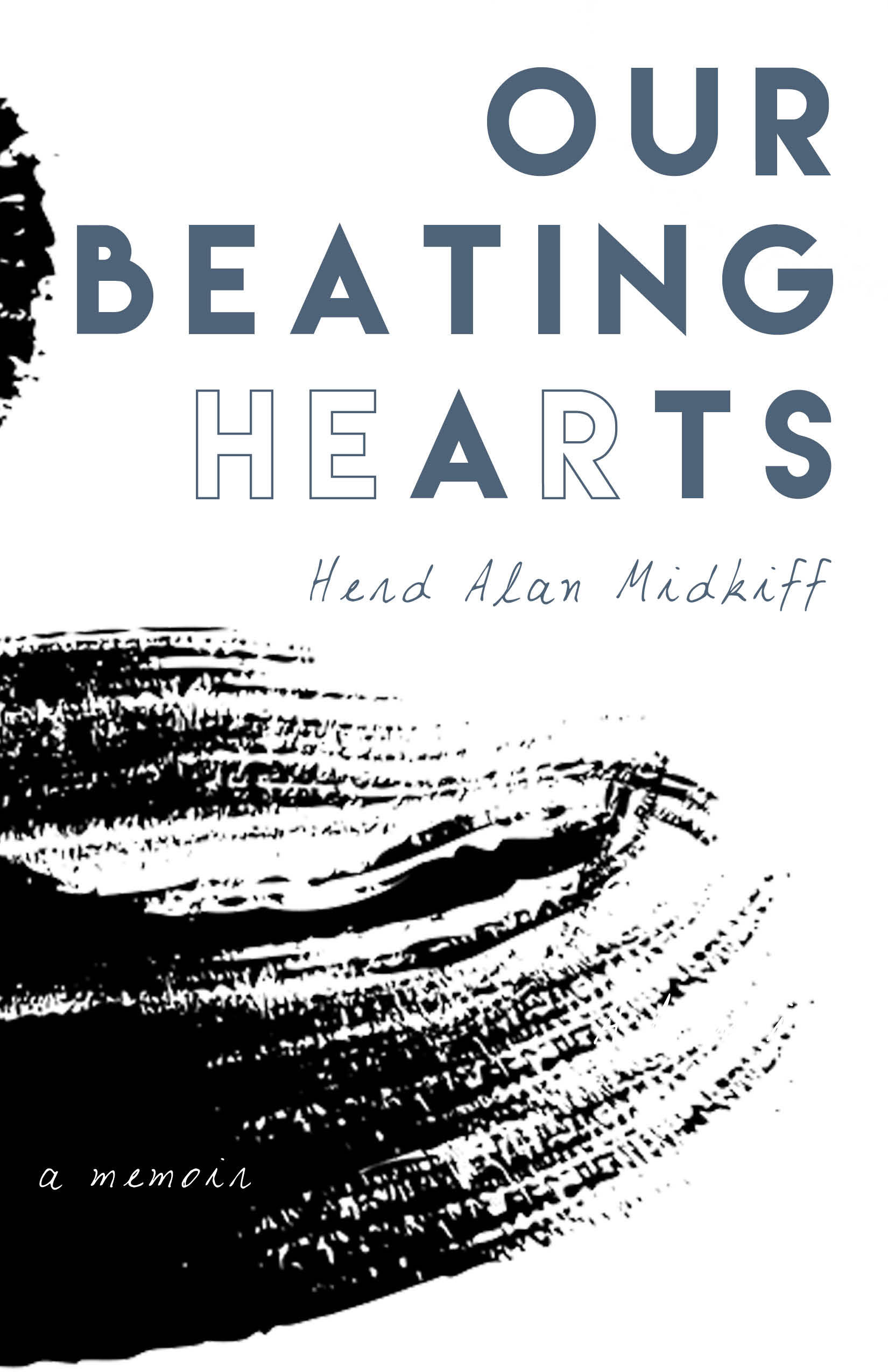 Our Beating Hearts by Herd Alan Midkiff | Goodreads