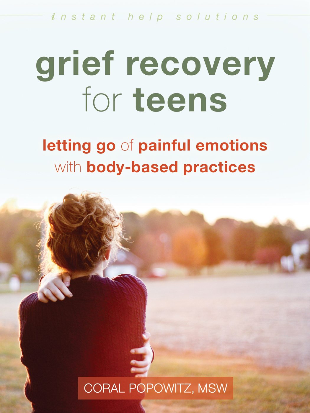 Grief Recovery for Teens: Letting Go of Painful Emotions with Body ...