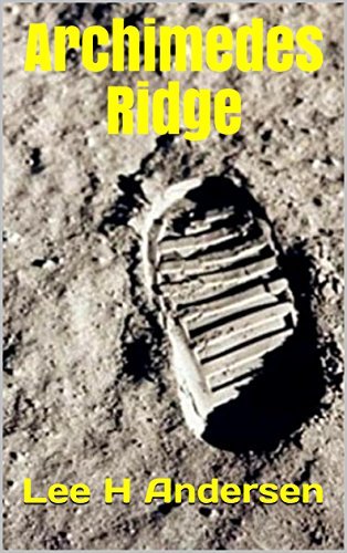 Archimedes Ridge by Lee H. Andersen | Goodreads