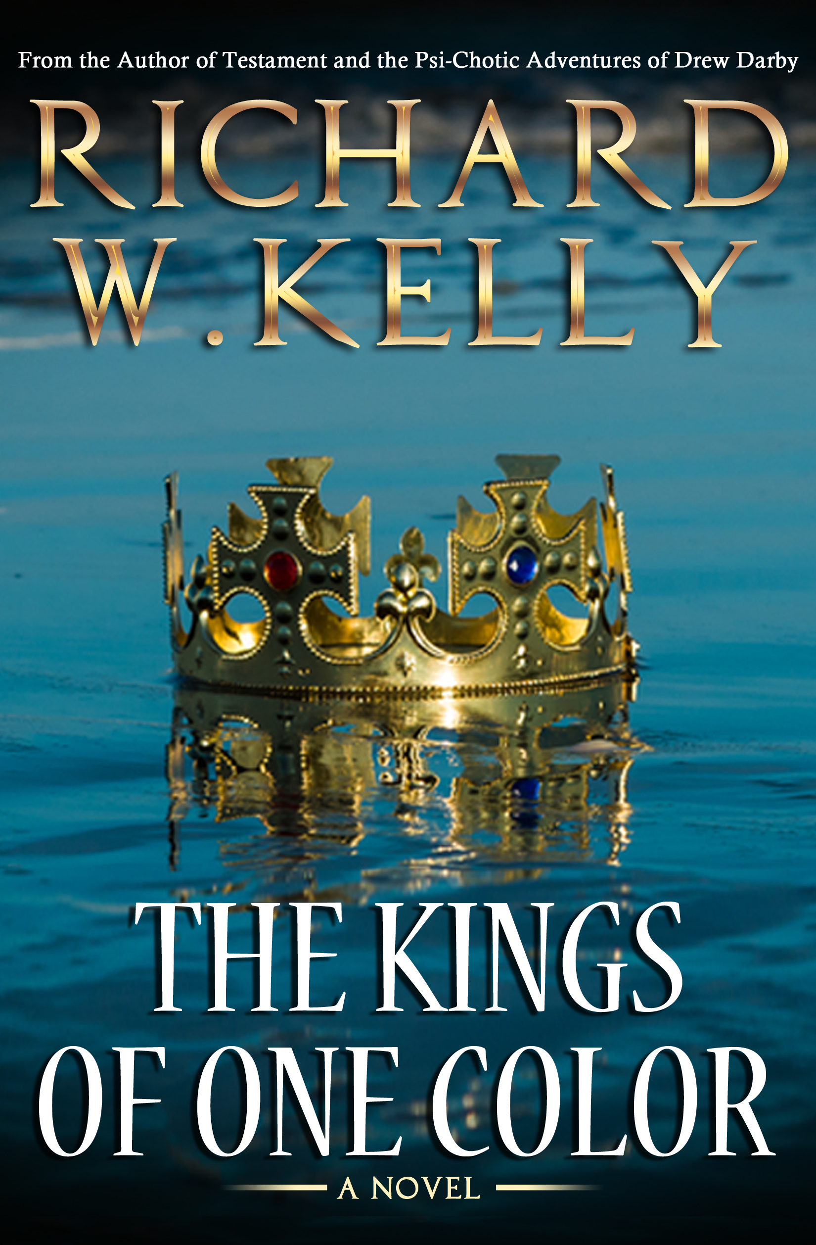 The Kings of One Color by Richard W. Kelly | Goodreads