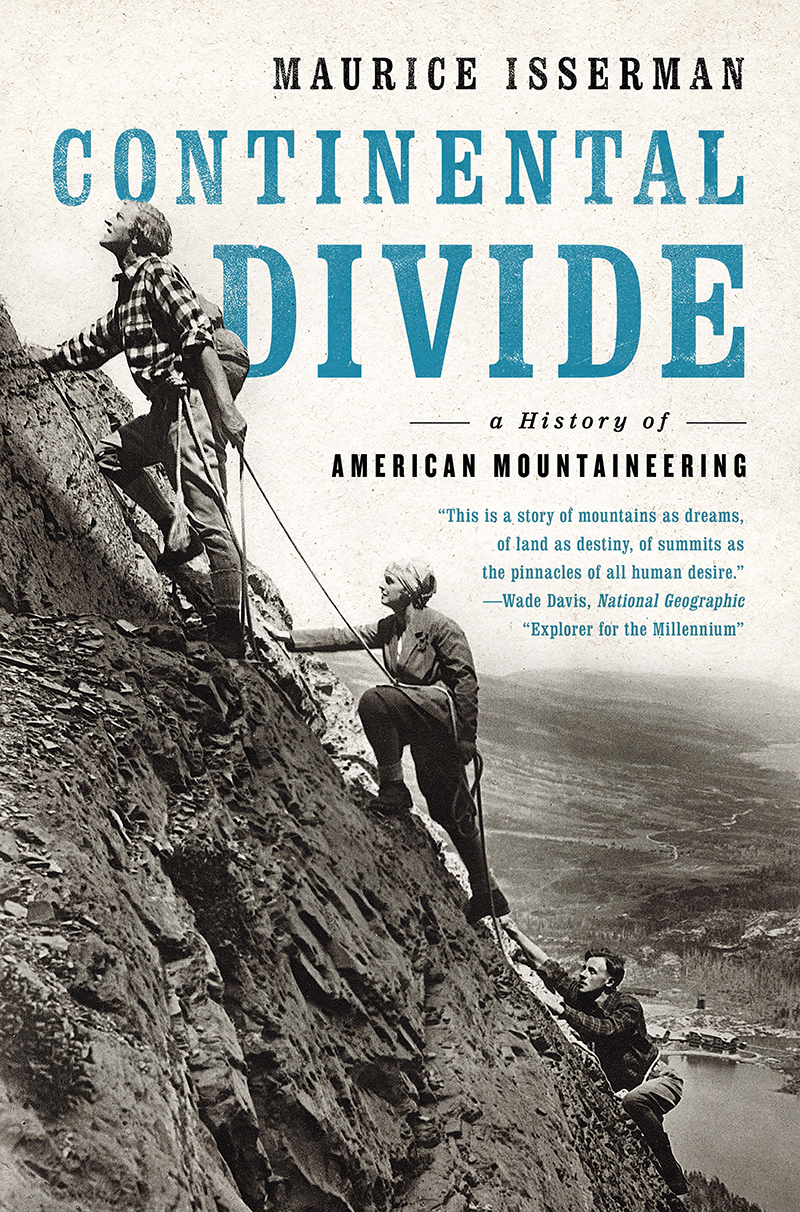 Continental Divide: A History of American Mountaineering by Maurice ...