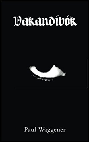 Vakandibok - A Taufr of Awakening by Paul Waggener | Goodreads