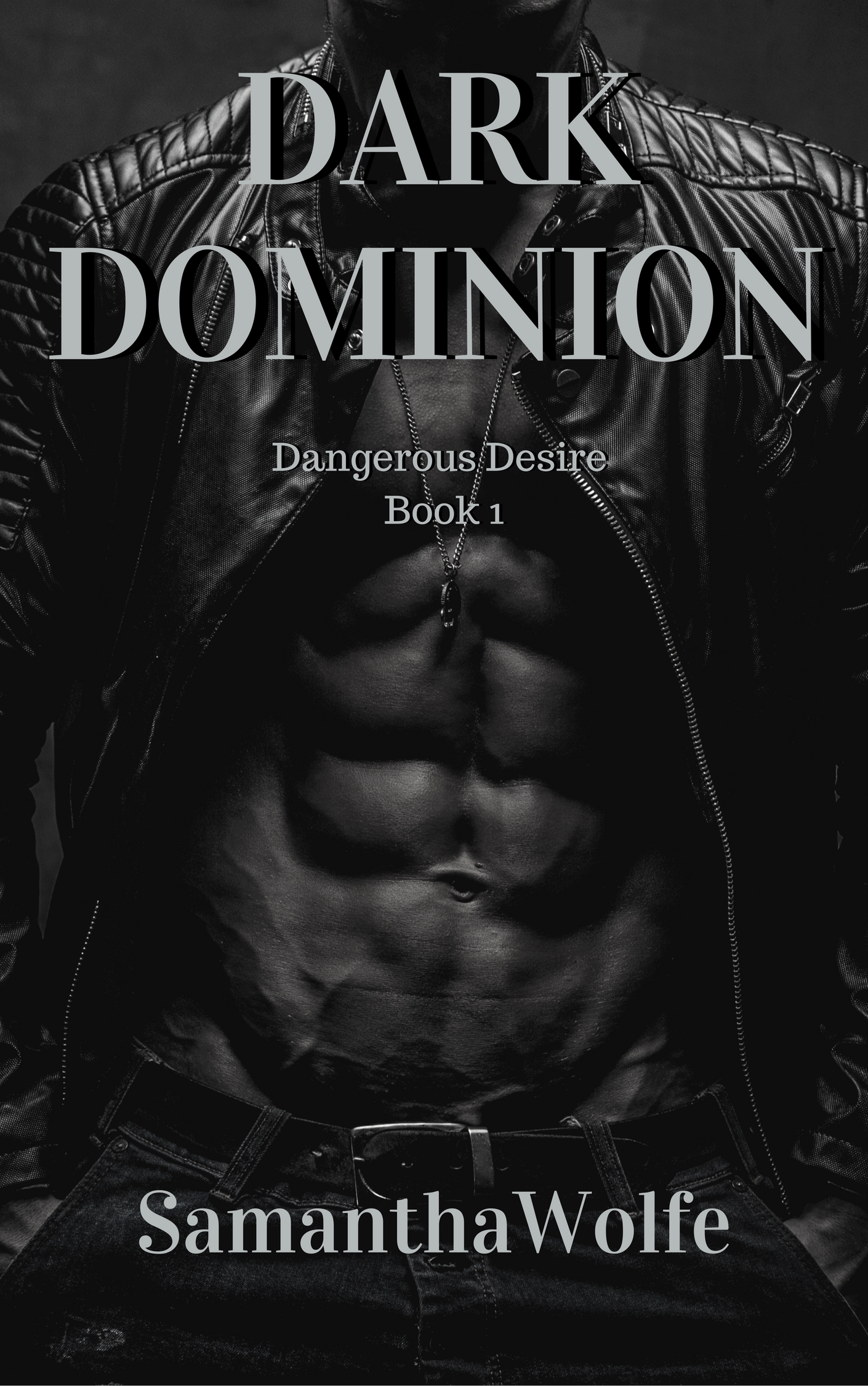 Dark Dominion: Dangerous Desire Book 1 by Samantha Wolfe | Goodreads