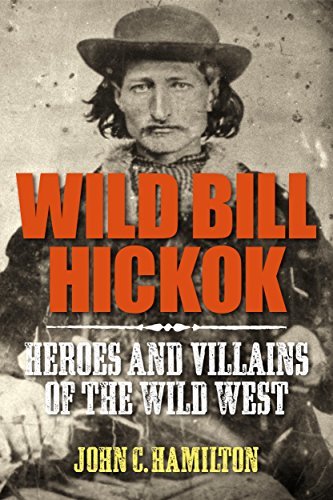 Wild Bill Hickok by John Hamilton | Goodreads
