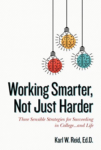 Working Smarter, Not Just Harder: Three Sensible Strategies for ...