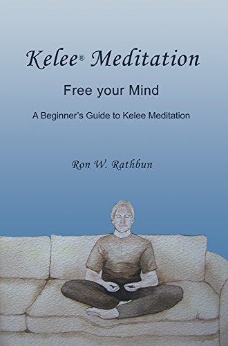Kelee Meditation: Free your Mind: A Beginner's Guide to Kelee Meditaton ...