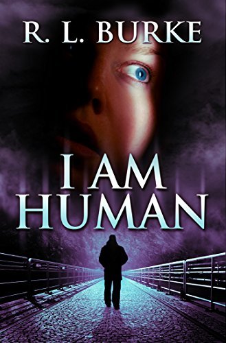 I Am Human by R.L. Burke | Goodreads