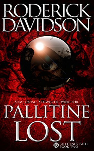 Pallitine Lost (Pallitine's Path Book 2) by Roderick Davidson | Goodreads