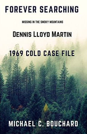 Forever Searching: Lost in the Smoky Mountains by Michael Bouchard ...