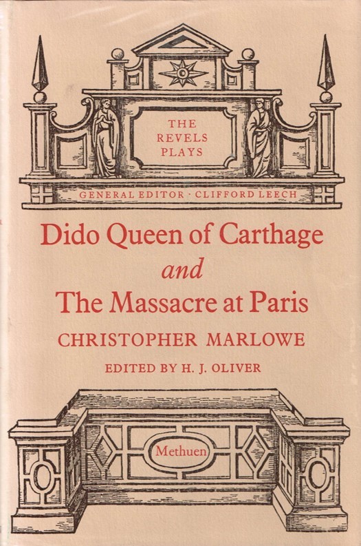 Dido Queen of Carthage / The Massacre at Paris by Christopher Marlowe ...