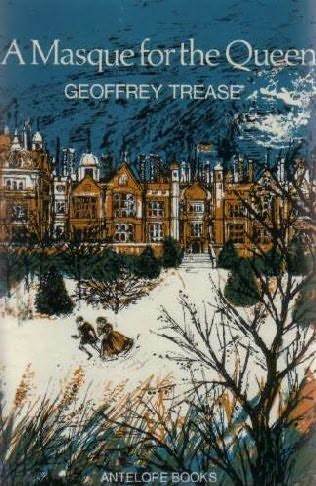 A Masque for the Queen by Geoffrey Trease | Goodreads