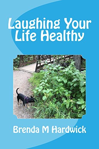Laughing Your Life Healthy by Brenda M Hardwick | Goodreads
