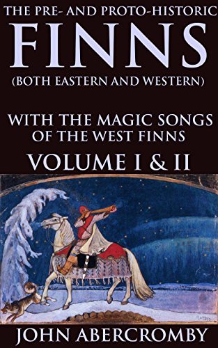 THE PRE- AND PROTO-HISTORIC FINNS (BOTH EASTERN AND WESTERN) WITH THE ...