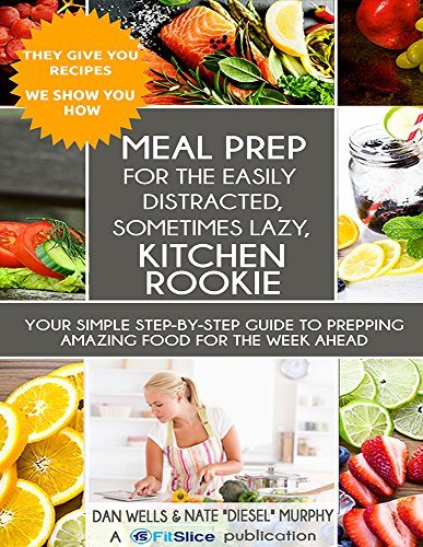 Meal prep for the easily distracted, sometimes lazy, kitchen rookie by ...