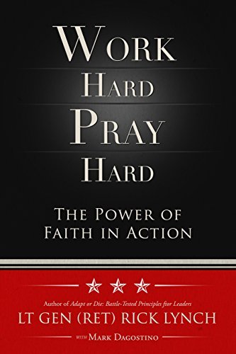 Work Hard, Pray Hard : The Power of Faith in Action by Rick Lynch ...