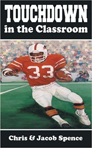 Touchdown in the Classroom by Christopher Spence | Goodreads