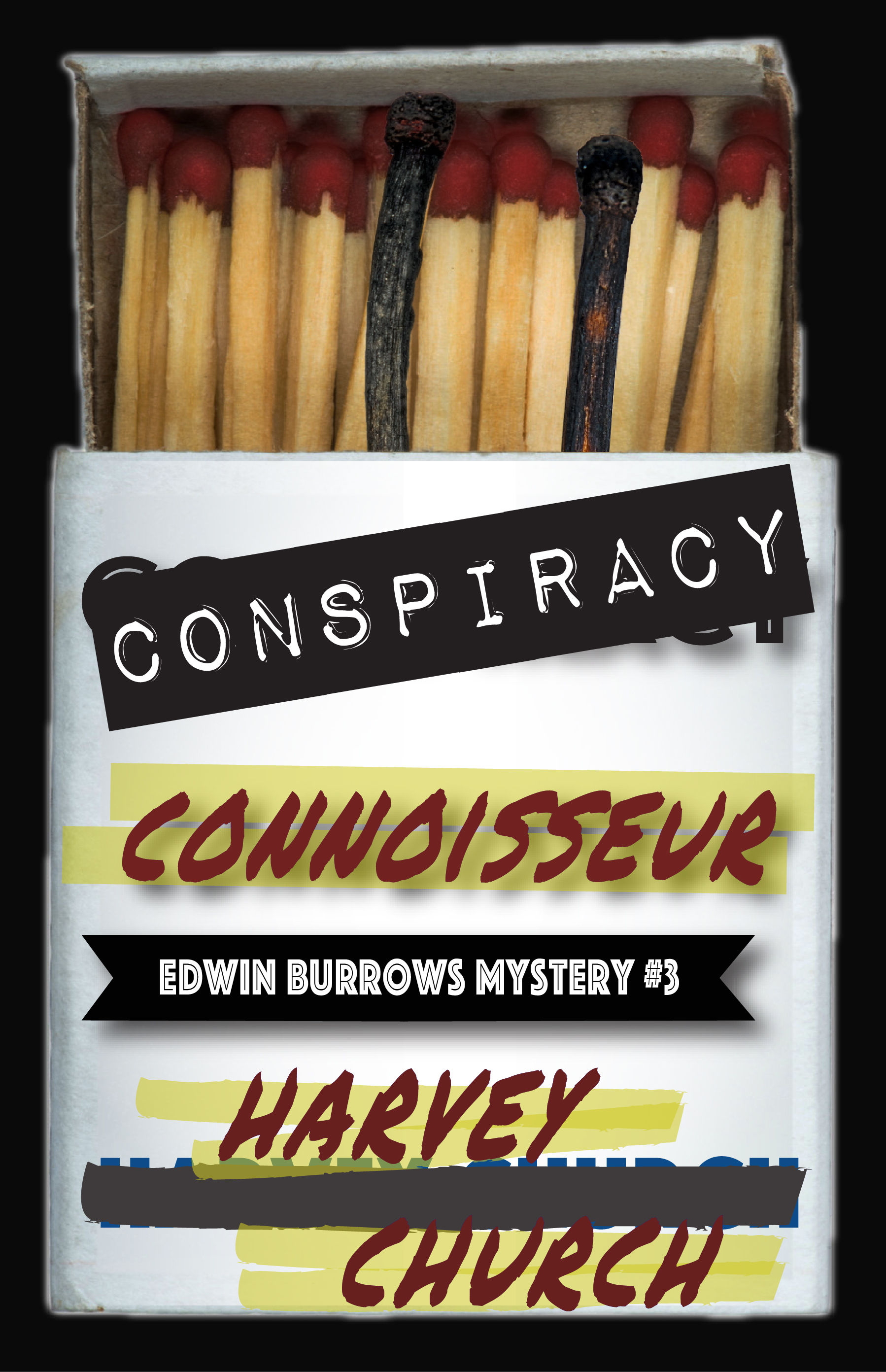 Conspiracy Connoisseur (Edwin Burrows Mysteries, #3) by Harvey Church ...