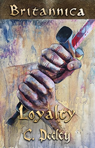 Loyalty (Britannica Book 1) by Carol Deeley | Goodreads