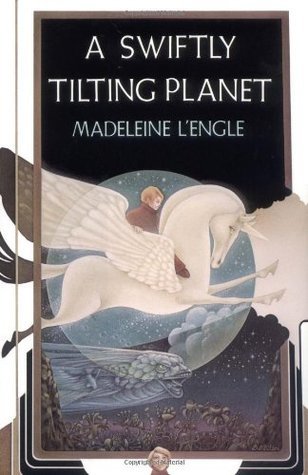 A Swiftly Tilting Planet by Madeleine L'Engle | Goodreads
