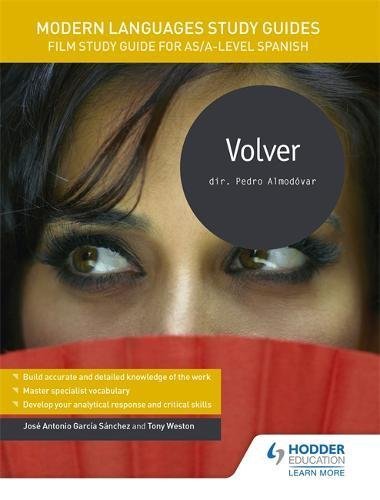 Volver: Film Study Guide for As/A-level Spanish by Pedro Almodóvar ...