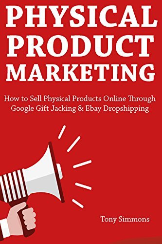 Physical Product Marketing: How to Sell Physical Products Online ...