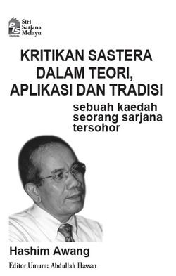 Kritikan Sastera dalam Teori, Aplikasi dan Tradisi by Hashim Awang ...