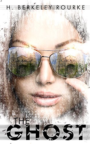 The Ghost by H. Berkeley Rourke | Goodreads