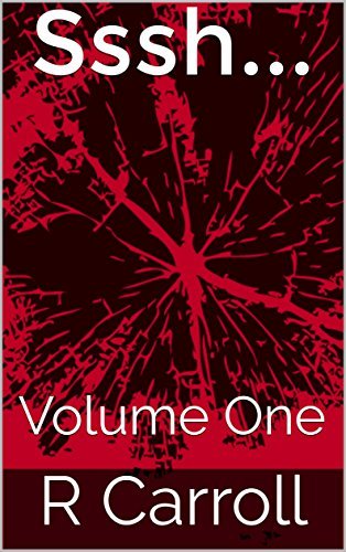 Sssh...: Volume One by R. Carroll | Goodreads