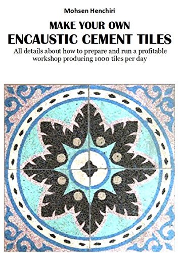 Make your own encaustic cement tiles: All details about how to prepare ...