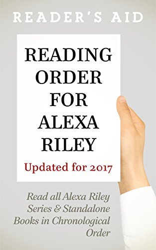 Reading Order for Alexa Riley Updated 2017: Read ALL Alexa Riley Series ...