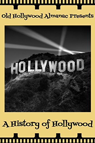 A History of Hollywood: From Prehistory to Digital IMAX by Brian J ...