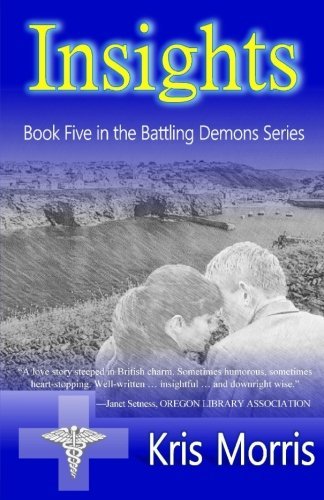 Insights (Battling Demons) (Volume 5) by Kris Morris | Goodreads