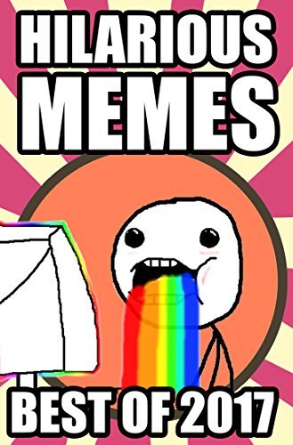 Memes: 3000+ Hilarious Memes: Funny Memes, Pictures, and Jokes! by ...