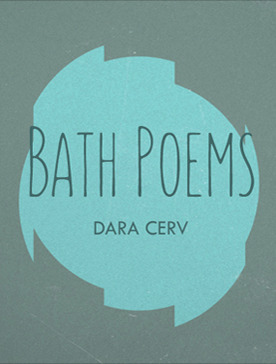 Bath Poems by Dara Cerv | Goodreads
