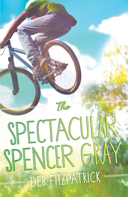 The Spectacular Spencer Gray by Deb Fitzpatrick | Goodreads