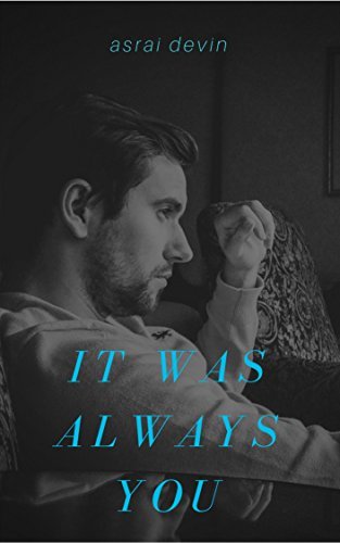 It Was Always You by Asrai Devin | Goodreads