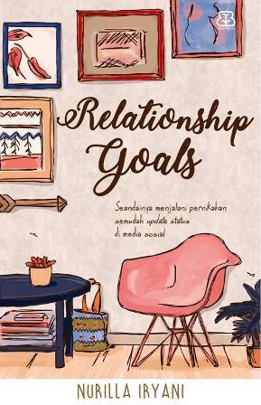 Relationship Goals by Nurilla Iryani | Goodreads