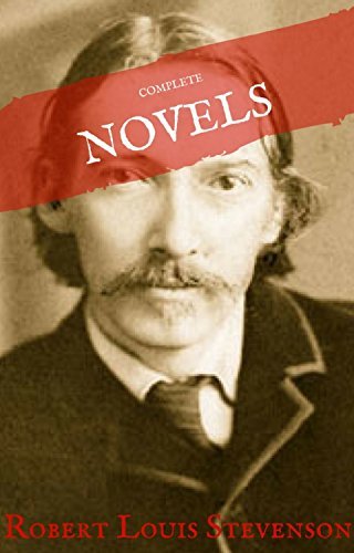 Robert Louis Stevenson: Complete Novels by Robert Louis Stevenson ...