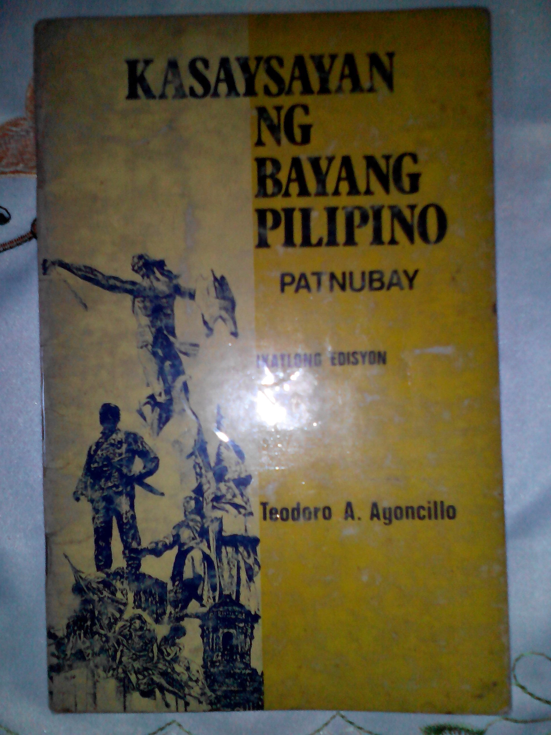 Kasaysayan ng Bayang Pilipino: Patnubay by Teodoro A. Agoncillo | Goodreads