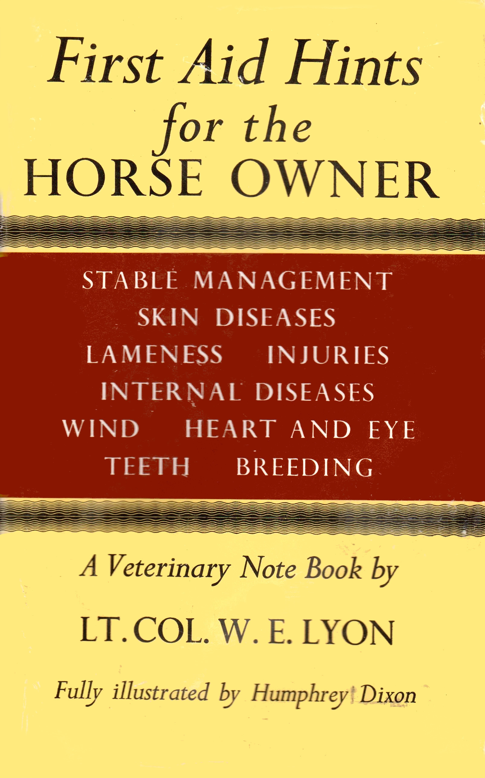First Aid Hints for the Horse Owner: A Veterinary Note Book by W.E ...