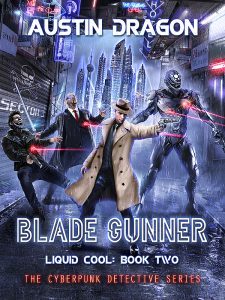 Blade Gunner (Liquid Cool #2) by Austin Dragon | Goodreads