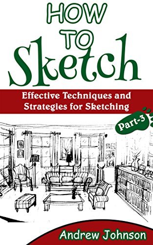 How to Sketch: Effective Techniques and Strategies for Sketching- Part ...