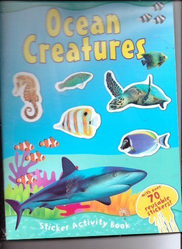 Ocean Creatures Sticker Activity Book (With Over 70 Reusable Stickers ...
