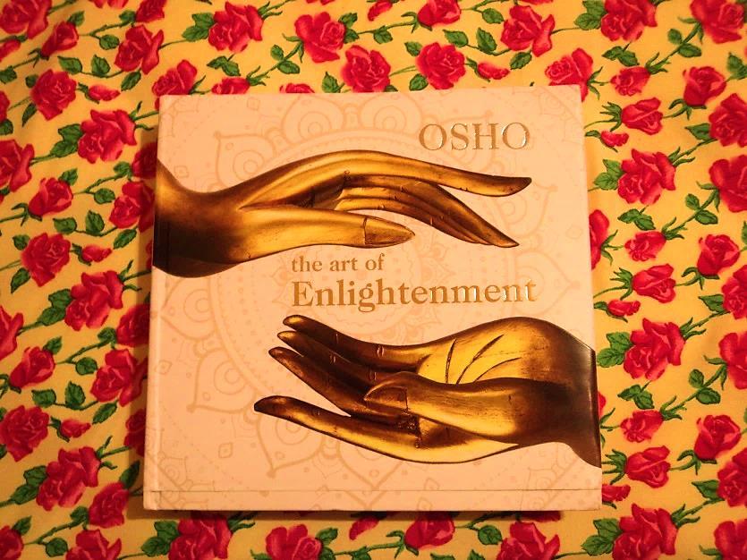 The Art of Enlightenment--Osho by Osho | Goodreads