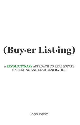 Buyer Listing: A Revolutionary Approach to Real Estate Marketing and ...
