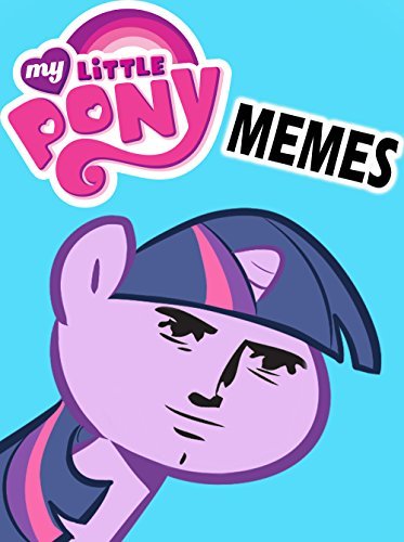 Little Ponies Memes